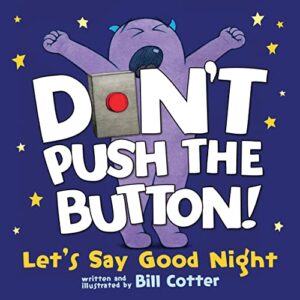 don't push the button! let's say good night: an interactive bedtime story for kids