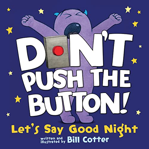 Don't Push the Button! Let's Say Good Night: An Interactive Bedtime Story for Kids