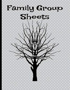 family group sheets: fillable genealogy family and ancestor record log