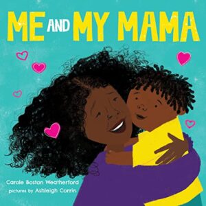 me and my mama: celebrate black joy and family love