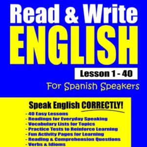 Preston Lee's Read & Write English Lesson 1 - 40 For Spanish Speakers (Preston Lee's English For Spanish Speakers)