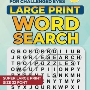 SUPERSIZED FOR CHALLENGED EYES: Large Print Word Search Puzzles for the Visually Impaired (SUPERSIZED FOR CHALLENGED EYES Super Large Print Word Search Puzzles)