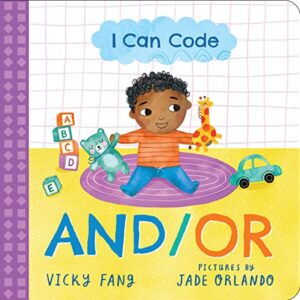 i can code: and/or: a simple stem introduction to coding for kids and toddlers