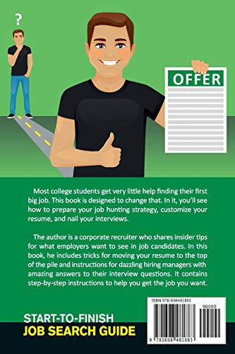 Start-to-Finish Job Search Guide - College Student Edition: How to Land Your Dream Job Before You Graduate from College (Start-to-Finish Job Search Series)