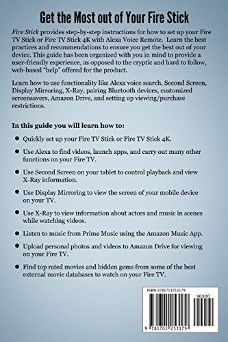 Fire Stick: A Step by Step Guide and Quick Tips for Getting the Most out of Your Fire Stick with Alexa Voice Remote