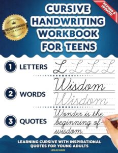 cursive handwriting workbook for teens: learning cursive with inspirational quotes for young adults, 3 in 1 cursive tracing book including over 130 pages of exercises with letters, words and sentences