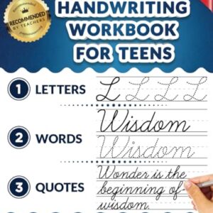 Cursive Handwriting Workbook for Teens: Learning Cursive with Inspirational Quotes for Young Adults, 3 in 1 Cursive Tracing Book Including over 130 Pages of Exercises with Letters, Words and Sentences