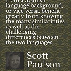 English and Spanish: The Similarities and Differences: Including an Extensive Grammar and Phonics Review