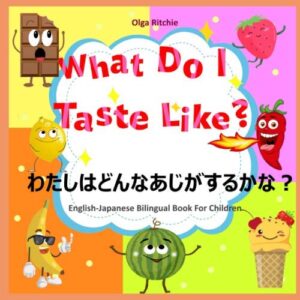 what do i taste like? english-japanese bilingual book for children (learn japanese for kids)