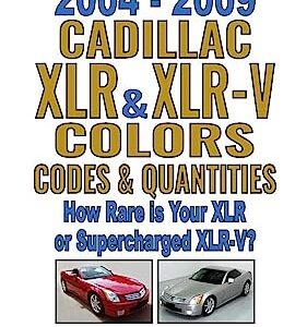 All 2004-2009 Cadillac XLR & XLR-V Colors, Codes & Quantities: How Rare is Your XLR?