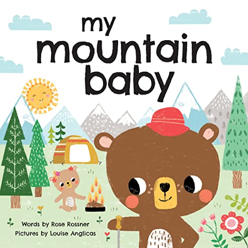 My Mountain Baby: Explore the Outdoors in this Sweet I Love You Book! (Shower Gifts with Woodland Animals) (My Baby Locale)