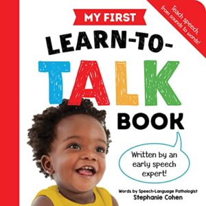 my first learn-to-talk book: created by an early speech expert! (my first learn-to-talk books)