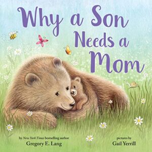 why a son needs a mom: celebrate your special mother son bond this christmas with this heartwarming picture book! (always in my heart)