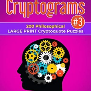 Cryptograms #3: 200 Philosophical LARGE PRINT Cryptoquote Puzzles