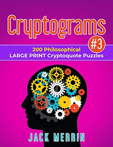 Cryptograms #3: 200 Philosophical LARGE PRINT Cryptoquote Puzzles