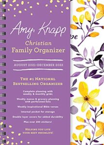 2022 amy knapp's christian family organizer: 17-month weekly mom planner with stickers