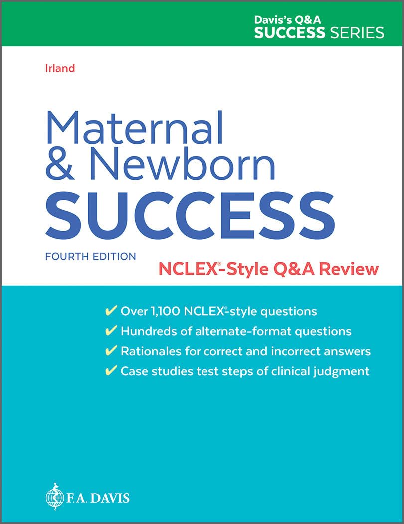 Maternal and Newborn Success: NCLEX®-Style Q&A Review