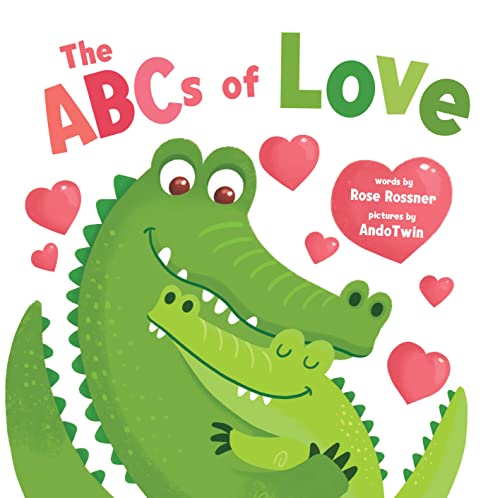 The ABCs of Love: Learn the Alphabet and Share Your Love with this Adorable Animal Board Book for Babies and Toddlers