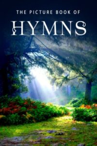 the picture book of hymns: a gift book for alzheimer's patients and seniors with dementia (picture books - christian/inspirational)