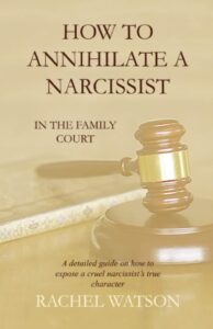 how to annihilate a narcissist: in the family court