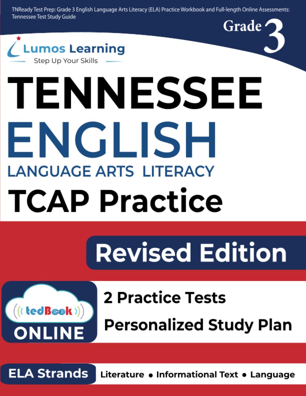 TNReady Test Prep: Grade 3 English Language Arts Literacy (ELA) Practice Workbook and Full-length Online Assessments: Tennessee Test Study Guide (TNReady by Lumos Learning)