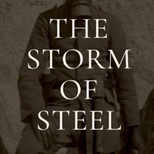 The Storm of Steel: Original 1929 Translation