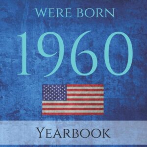 The Year You Were Born 1960 USA: 93 page A4 1960 USA yearbook full of interesting facts about the year you were born including topics on: The Cost of ... Music, Book Publications and People in Power.