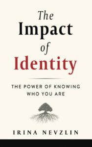 the impact of identity: the power of knowing who you are