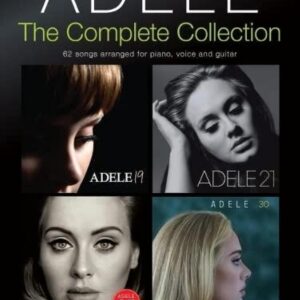 Adele: The Complete Collection - 62 Songs Arranged for Piano, Voice and Guitar