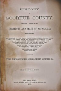 history of goodhue county: including a sketch of the territory and state of minnesota