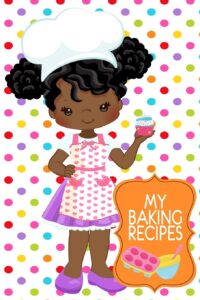 my baking recipes: cute polka dot 6x9 girls blank cookbook for kids with 120 recipe templates, afro puffs african american girl gifts, teen cooking gift journal (girls blank recipe books)