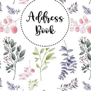 Address Book: Contact Address Book Alphabetical Organizer with 12 Month Birthdays and Anniversaries Calendar Website Password Logins Keeper Logbook ... and Anniversaries Calendar Password Keeper)