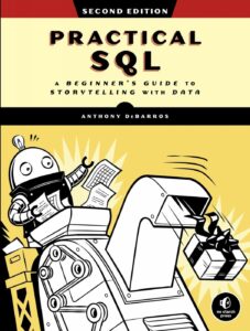 practical sql, 2nd edition: a beginner's guide to storytelling with data