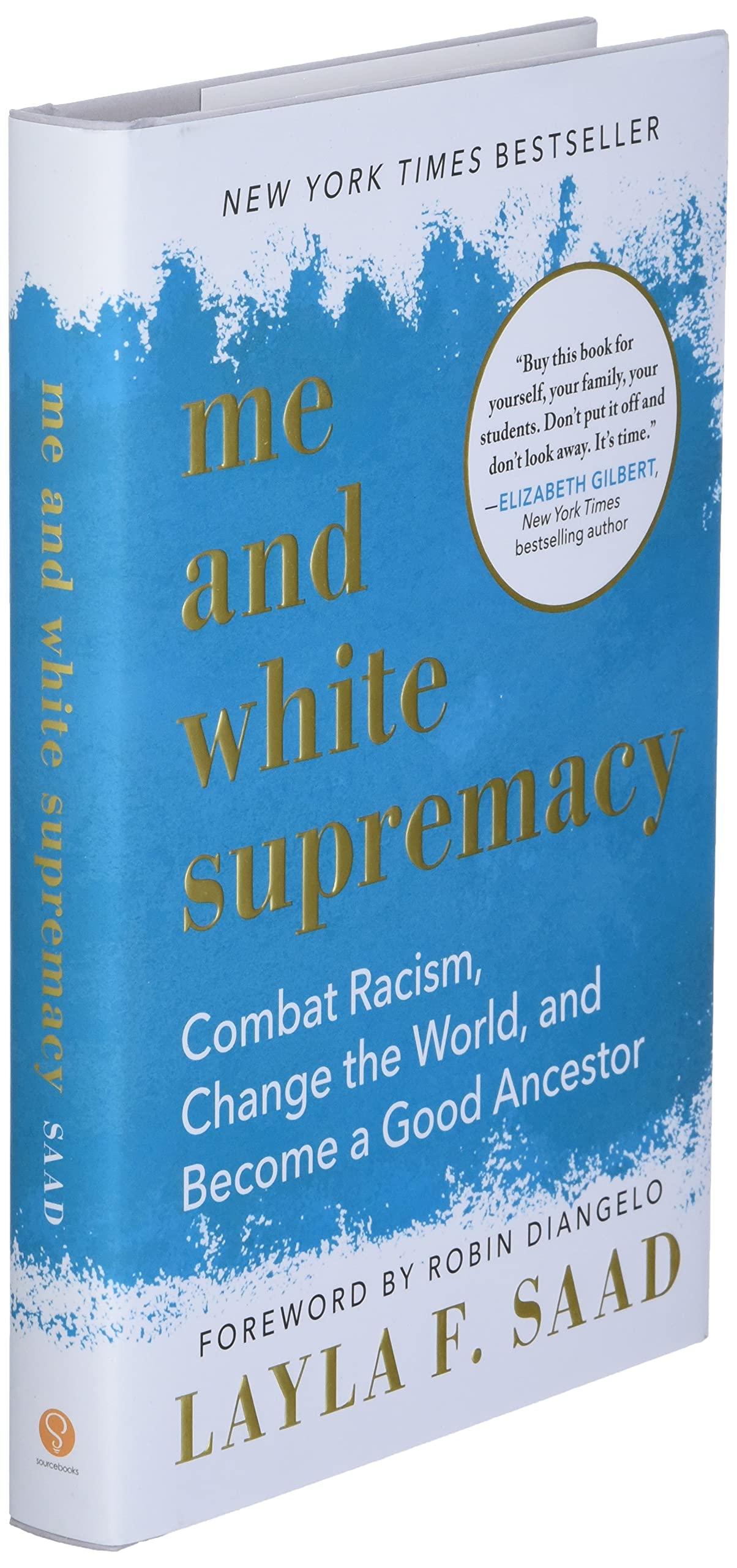 Me and White Supremacy: Combat Racism, Change the World, and Become a Good Ancestor