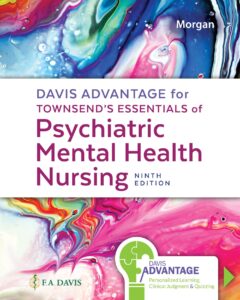 davis advantage for townsend's essentials of psychiatric mental-health nursing concepts of care in evidence-based practice