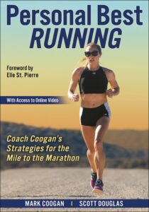 personal best running: coach coogan’s strategies for the mile to the marathon