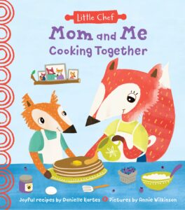 mom and me cooking together: a sweet kids cookbook with easy recipes for the whole family to make (the perfect gift from son or daughter) (little chef)