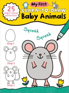 my first learn-to-draw: baby animals: coloring book for toddlers with 25 wipe clean activities and marker (perfect christmas gift or stocking stuffer) (my first wipe clean how-to-draw)