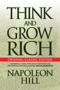 think and grow rich (original classic edition)