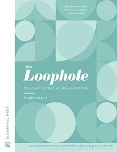 the loophole in lsat logical reasoning: a splendidly comprehensive lsat study guide to master lsat self-study