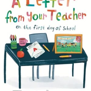 A Letter From Your Teacher: On the First Day of School (The Classroom Community Collection)