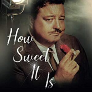 How Sweet It Is: The Jackie Gleason Story