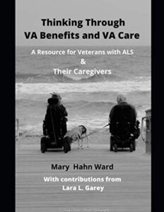 thinking through va benefits and va care: a resource for veterans with als and their caregivers