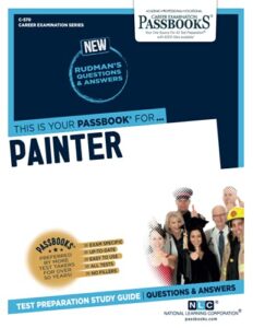 painter (c-570): passbooks study guide (career examination series)