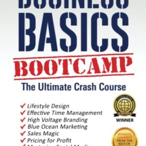 Business Basics BootCamp: The Ultimate Crash Course