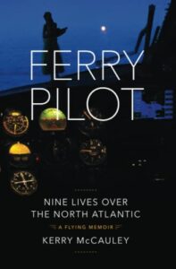 ferry pilot: nine lives over the north atlantic