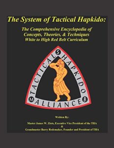 the system of tactical hapkido the comprehensive encyclopedia of concepts, theories & techniques: white to high red belt curriculum