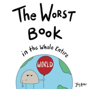 the worst book in the whole entire world (entire world books)