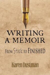 writing a memoir from stuck to finished!: helpful step-by-step guide to writing family history and putting life stories on paper