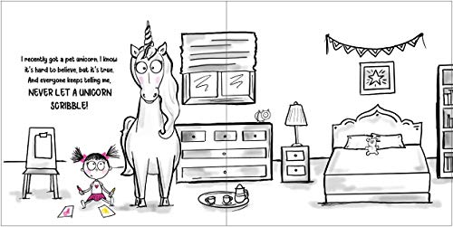 Never Let a Unicorn Scribble! (Funny Unicorn Picture Book series For Ages 4-8)